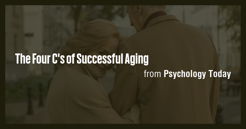 The Four C's of Successful Aging - Briefly