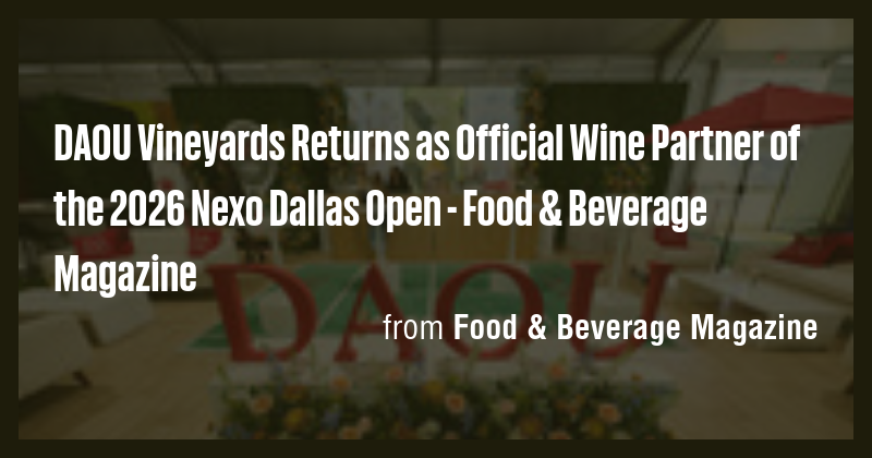 DAOU Vineyards Returns as Official Wine Partner of the 2026 Nexo Dallas ...