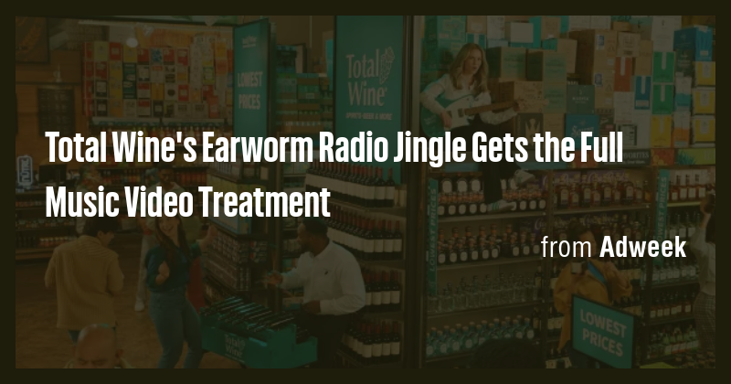 Total Wine's Earworm Radio Jingle Gets the Full Music Video Treatment ...