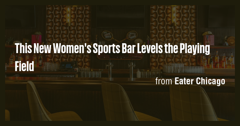 This New Women's Sports Bar Levels the Playing Field - Briefly