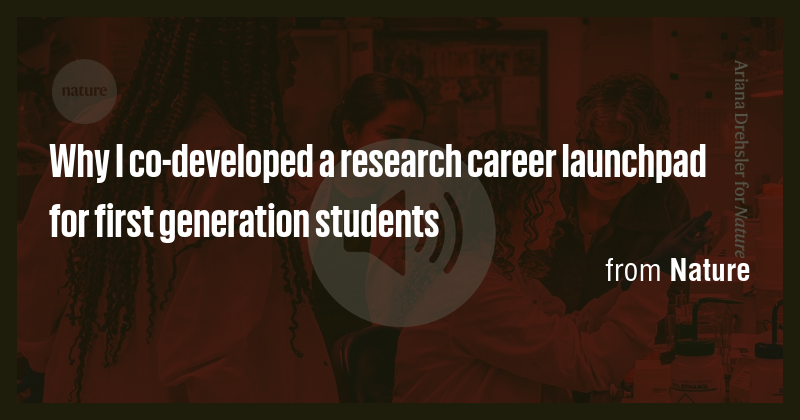 Why I co-developed a research career launchpad for first generation students - Briefly