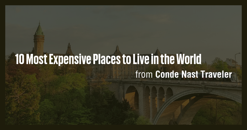 10 Most Expensive Places to Live in the World - Briefly