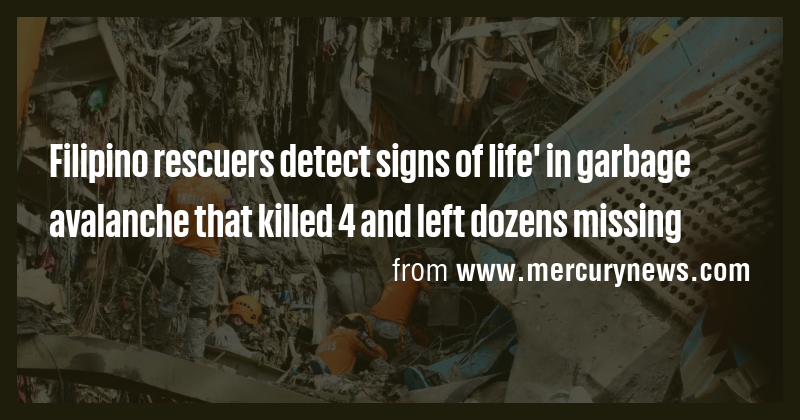 Filipino rescuers detect signs of life' in garbage avalanche that ...