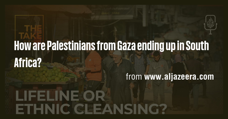 How are Palestinians from Gaza ending up in South Africa? - Briefly
