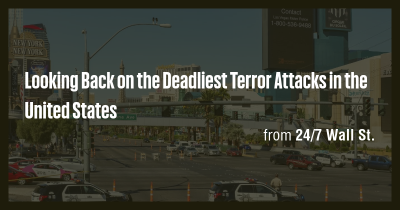 Looking Back on the Deadliest Terror Attacks in the United States - Briefly