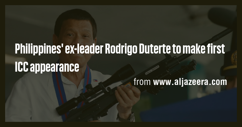 Philippines' ex-leader Rodrigo Duterte to make first ICC appearance ...
