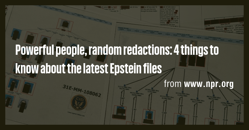 Powerful people, random redactions: 4 things to know about the latest ...