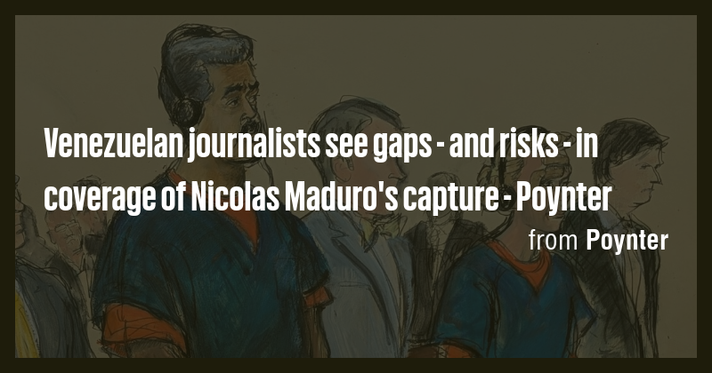 Venezuelan journalists see gaps - and risks - in coverage of Nicolas ...