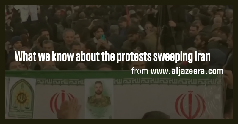 What we know about the protests sweeping Iran - Briefly