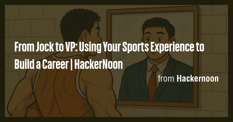 From Jock to VP: Using Your Sports Experience to Build a Career ...