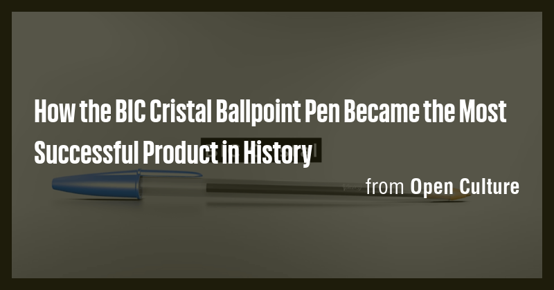 How the BIC Cristal Ballpoint Pen Became the Most Successful Product in History - Briefly