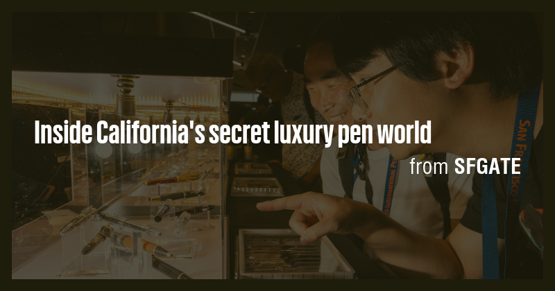 Inside California's secret luxury pen world - Briefly