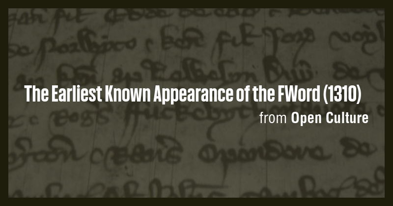 The Earliest Known Appearance of the FWord (1310) - Briefly