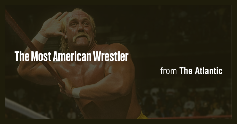 The Most American Wrestler - Briefly