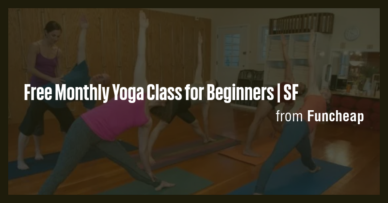 Free Monthly Yoga Class for Beginners | SF - Briefly