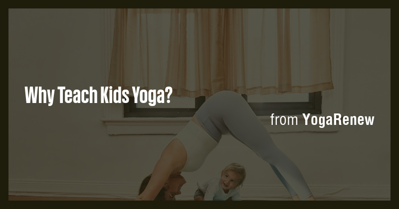 Why Teach Kids Yoga? - Briefly