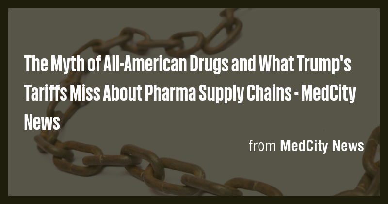 The Myth of All-American Drugs and What Trump's Tariffs Miss About ...
