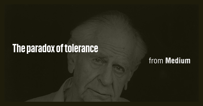 The paradox of tolerance - Briefly