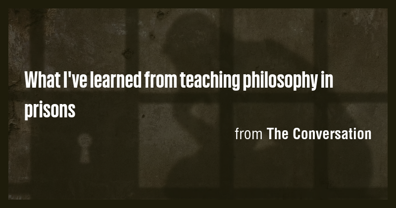 What I've learned from teaching philosophy in prisons - Briefly