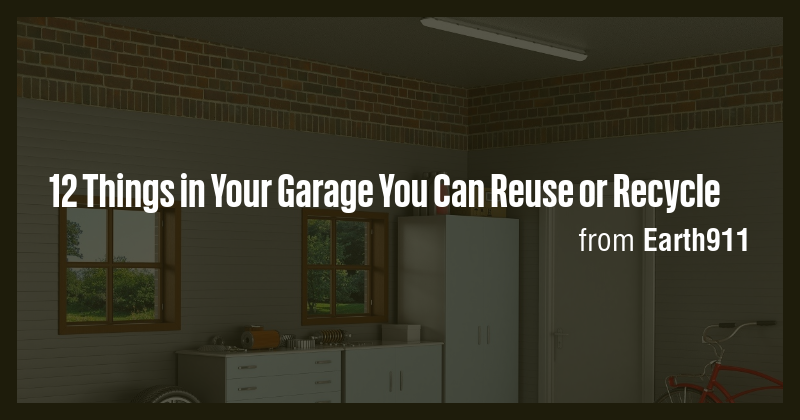 12 Things in Your Garage You Can Reuse or Recycle - Briefly