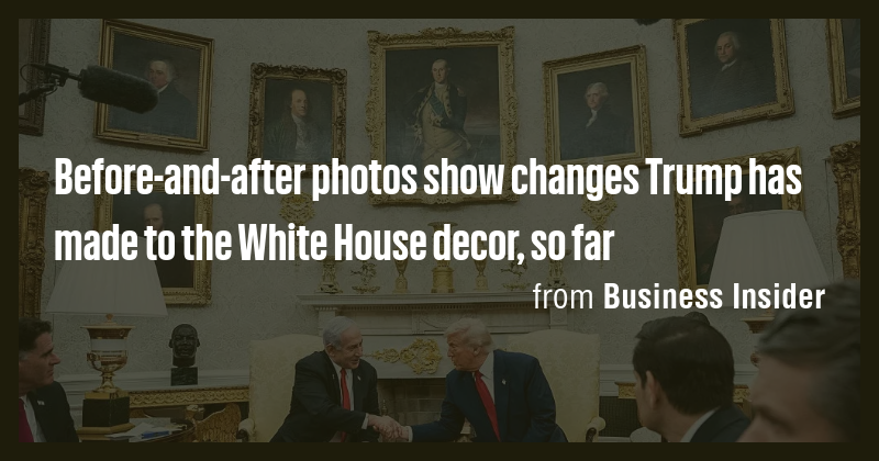 Before-and-after photos show changes Trump has made to the White House ...
