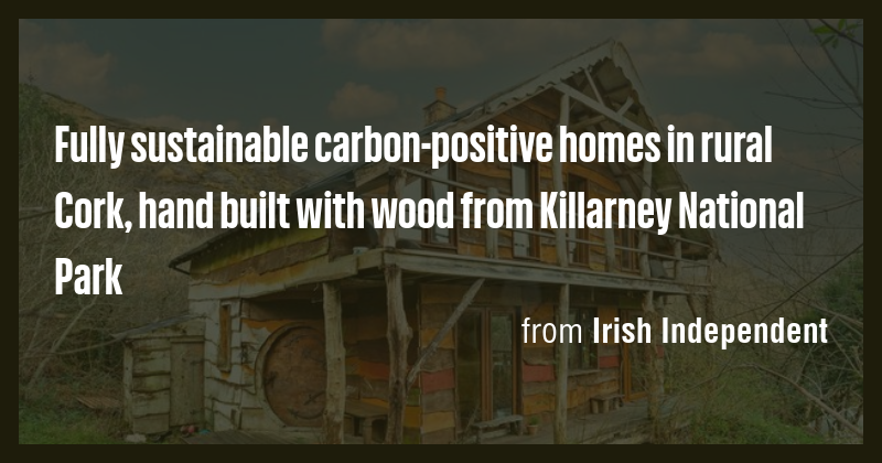 Fully sustainable carbon-positive homes in rural Cork, hand built with ...