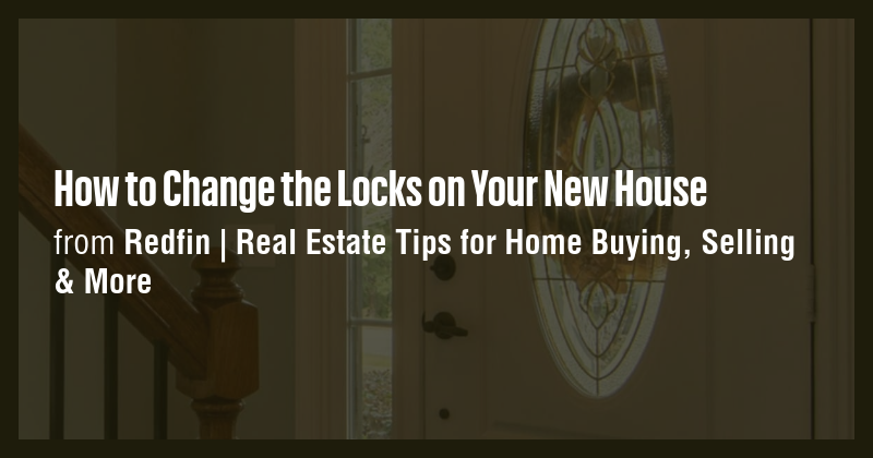 How to Change the Locks on Your New House - Briefly