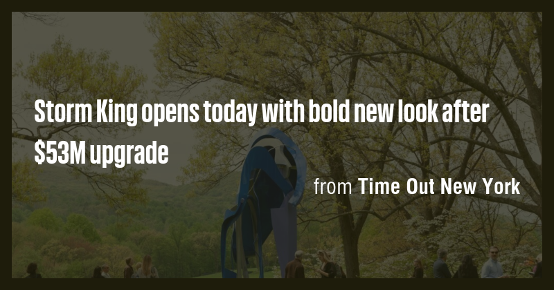 Storm King opens today with bold new look after $53M upgrade - Briefly