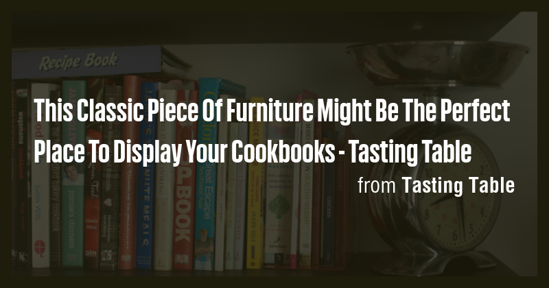 This Classic Piece Of Furniture Might Be The Perfect Place To Display ...