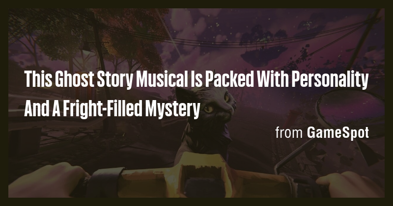 This Ghost Story Musical Is Packed With Personality And A Fright-Filled ...