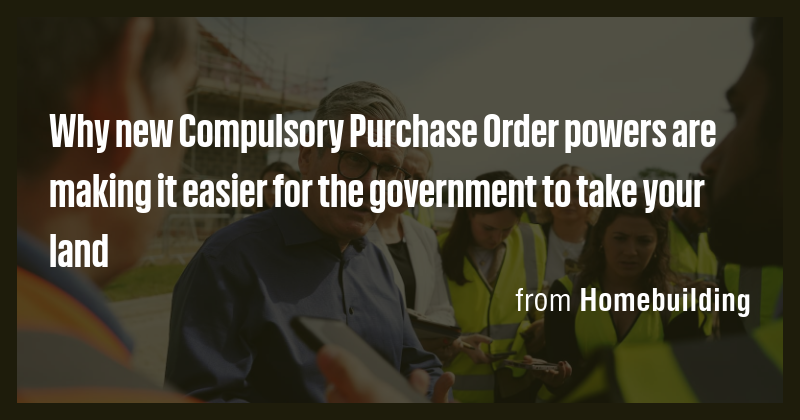Why new Compulsory Purchase Order powers are making it easier for the ...